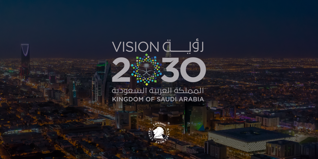 Saudi Vision 2030 - London Management Centre London Management Centre