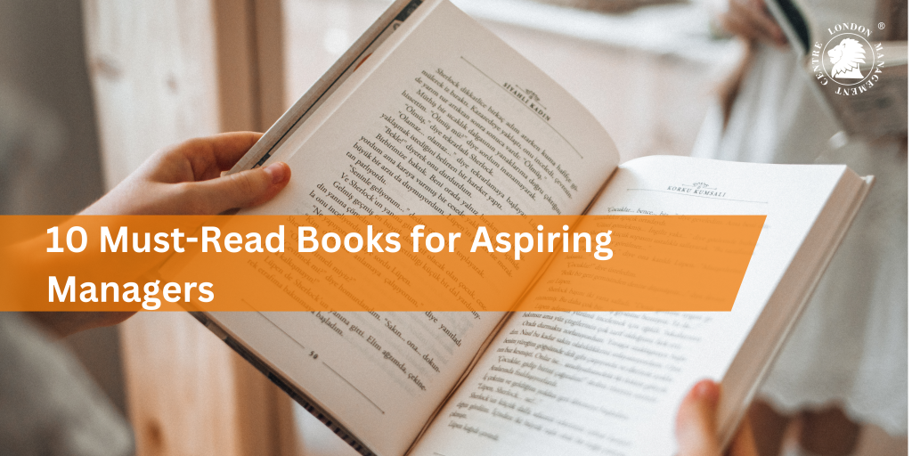 10 Must-Read Books for Aspiring Managers - London Management Centre London Management Centre