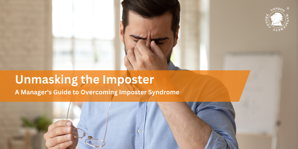 Unmasking the Imposter: A Manager's Guide to Overcoming Imposter ...